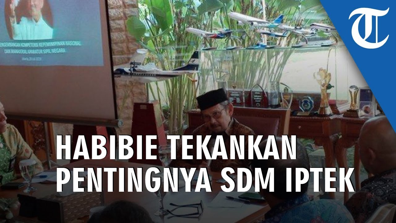 Kepala BPPT Tekankan Pesan Pak Habibie Pentingnya SDM IPTEK - YouTube