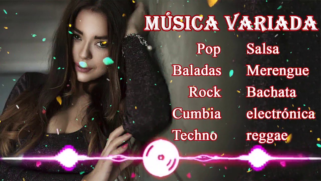 MIX MÚSICA BAILABLE 💖 Pop, Cumbia, Rock, Salsa, Techno, Dance, Merengue ...