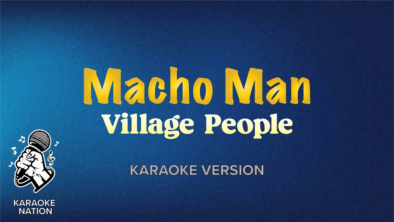 Village People - Macho Man (Karaoke Songs with Lyrics) - YouTube