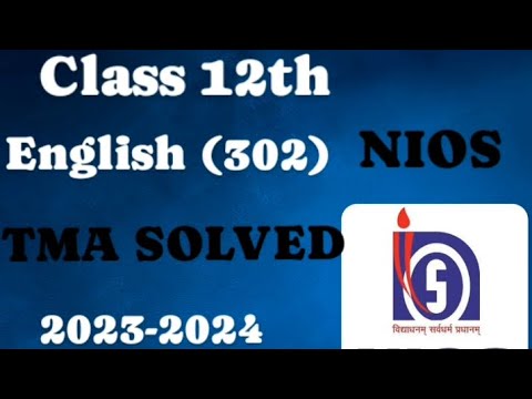 NIOS Class 12th English (302) TMA SOLVED questions 2023-2024 ...