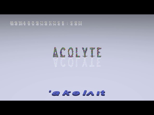 Acolyte Pronunciation And Definition Youtube Intrical Meaning And