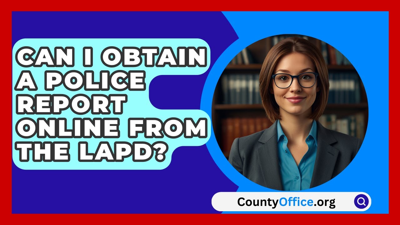 Can I Obtain a Police Report Online from the LAPD? | CountyOffice.org ...