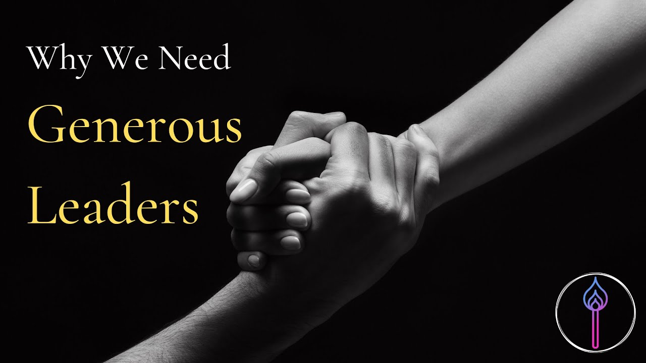 Generous Leaders - YouTube