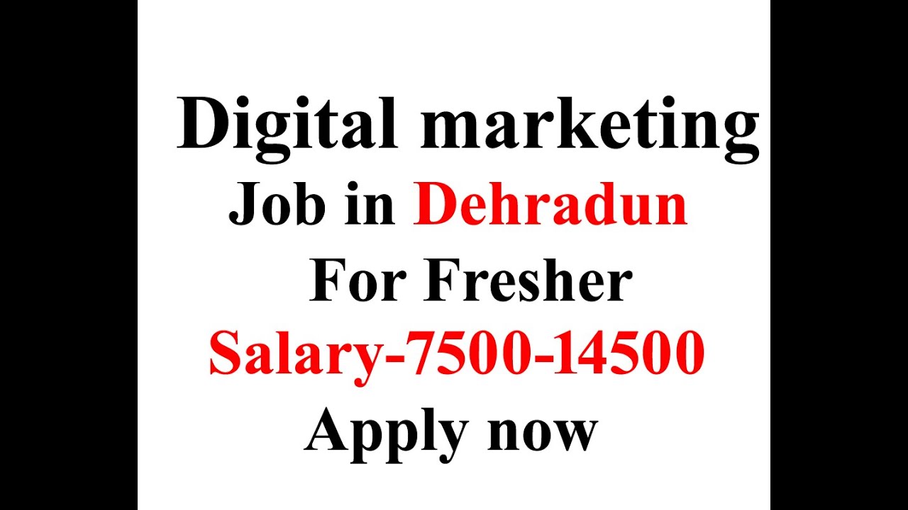 Digital Marketing Jobs In Dehradun Digital Marketing Job For Fresher Digital Marketing Jobs In Dehradun Digital Marketing Job For Fresher