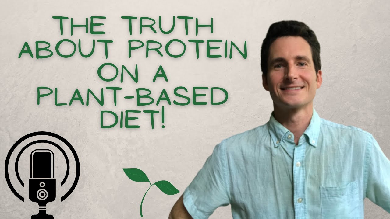 The Truth About Protein on a Plant-Based Diet (Debunking Myths ...