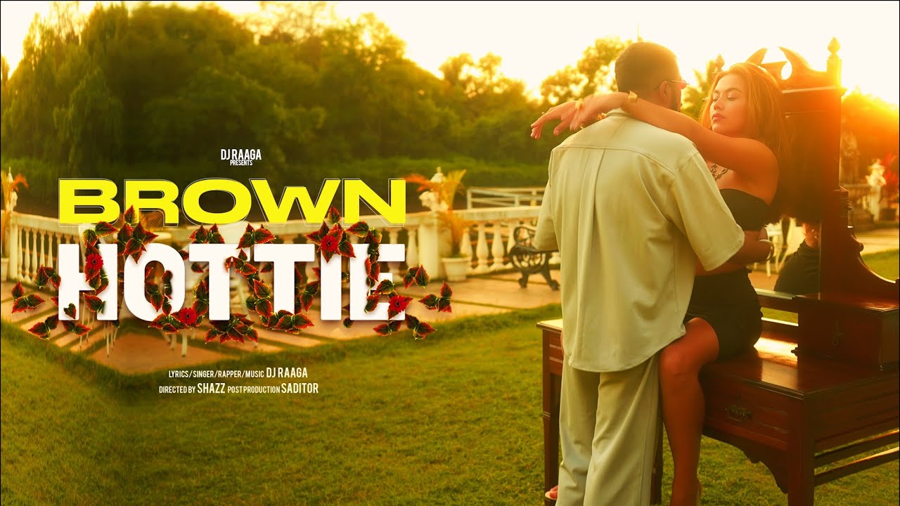 BROWN HOTTIE(Official Music Video )-Dj Raaga - YouTube