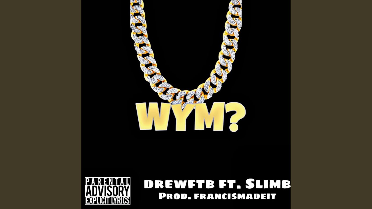 WYM (feat. Slimb) - YouTube