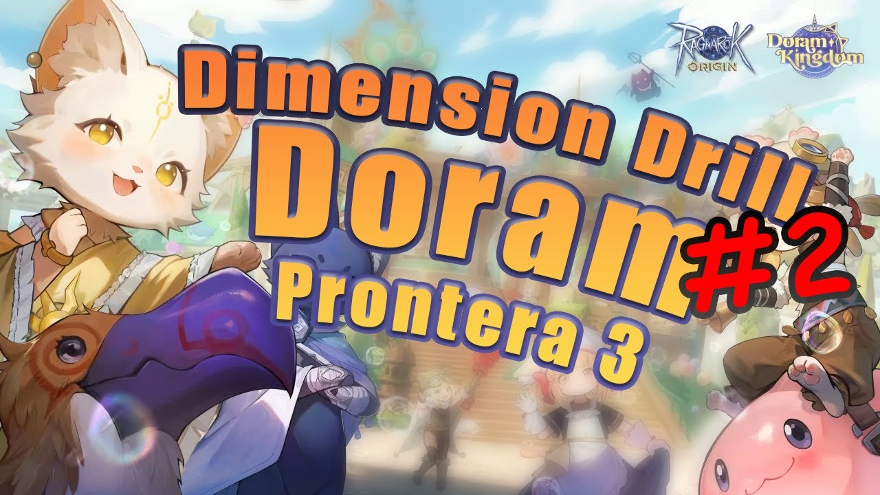 Ragnarok Origin | Roo | Dimension Drill EP02 | Doram Gameplay - YouTube