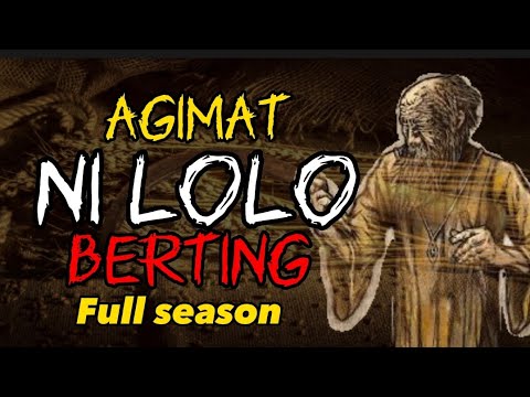 AGIMAT NI LOLO BERTING FULL STORY - YouTube
