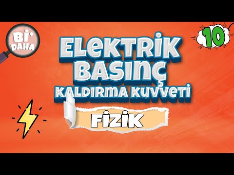 10. Sınıf | Bİ DAHA! |Elektrik - Basınç - Kaldırma Kuvveti| 2022
