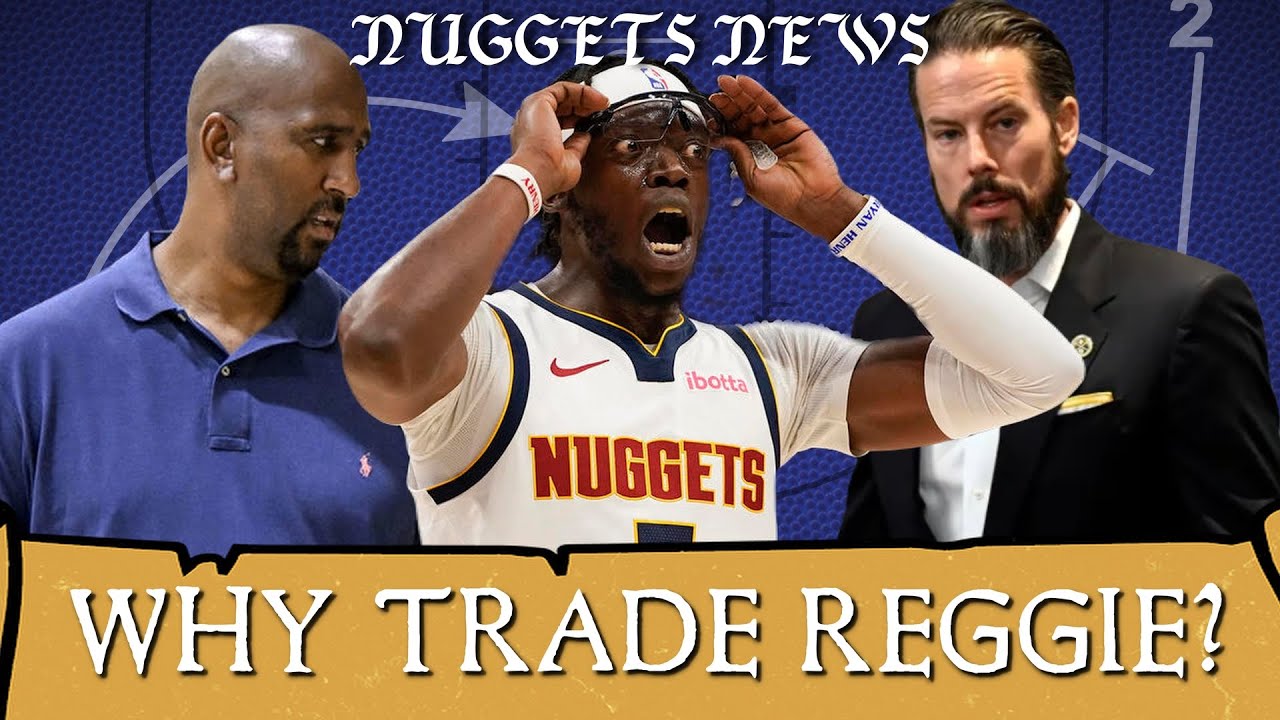 Nuggets Dump Reggie, Extend Jamal, Draft DaRon Holmes, What's Next ...