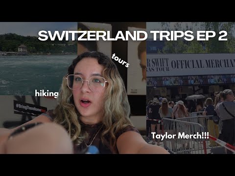 Taylor Merch, Chocolate  Tour and hiking | Switzerland Trips EP 2