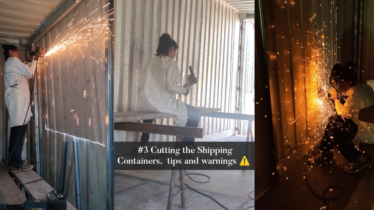 Cutting the Shipping Containers, tips and warnings #3 - YouTube