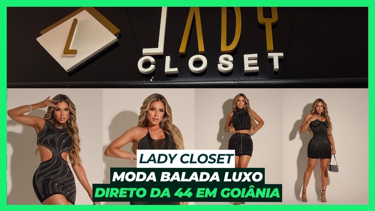 Lady Closet - Moda Balada na Rua 44 em Goiânia.