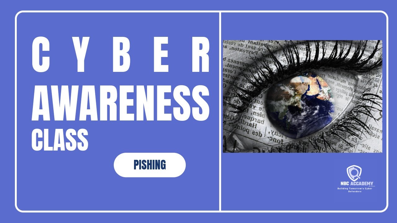 Cyber Awareness Class: Understanding Phishing with Practical ...