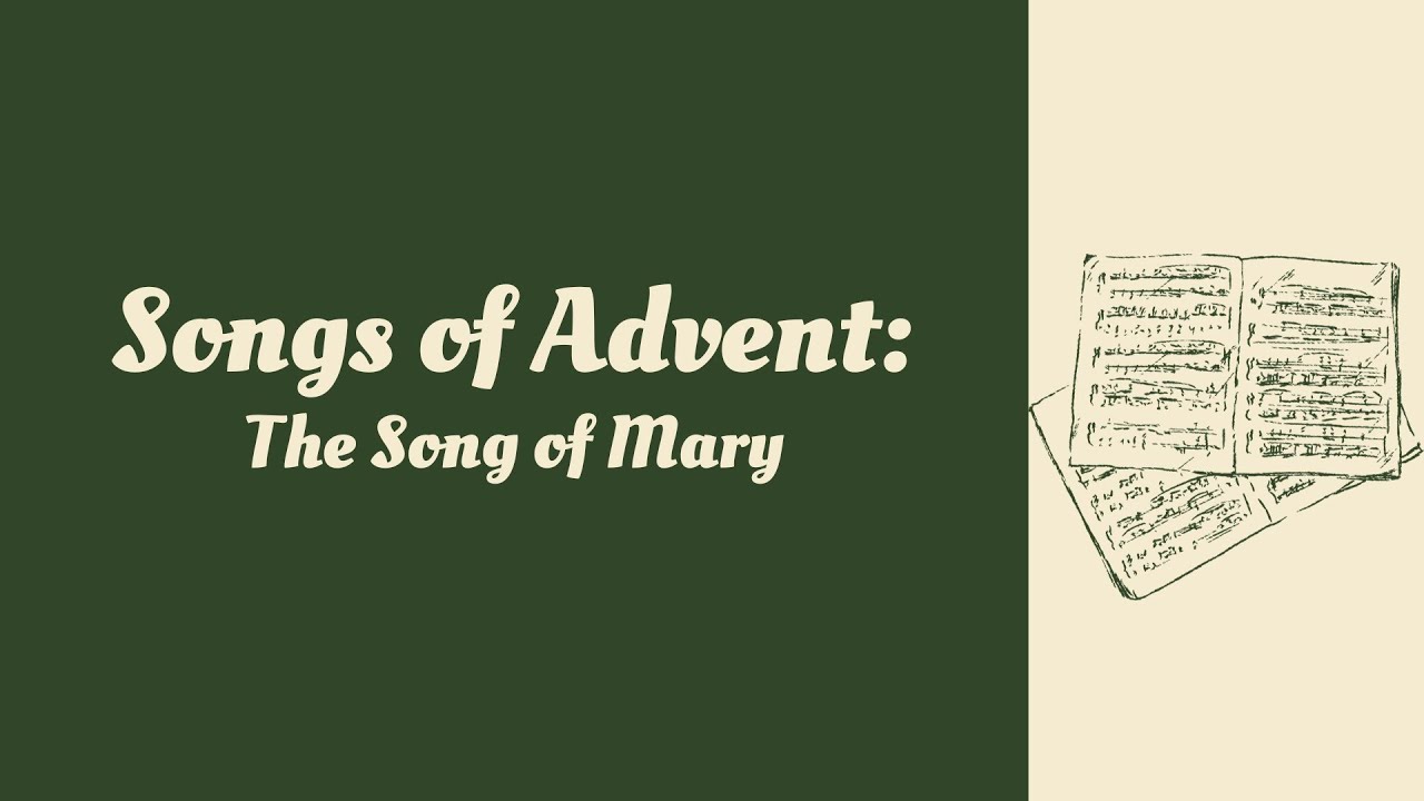 Songs of Advent: The Song of Mary - YouTube