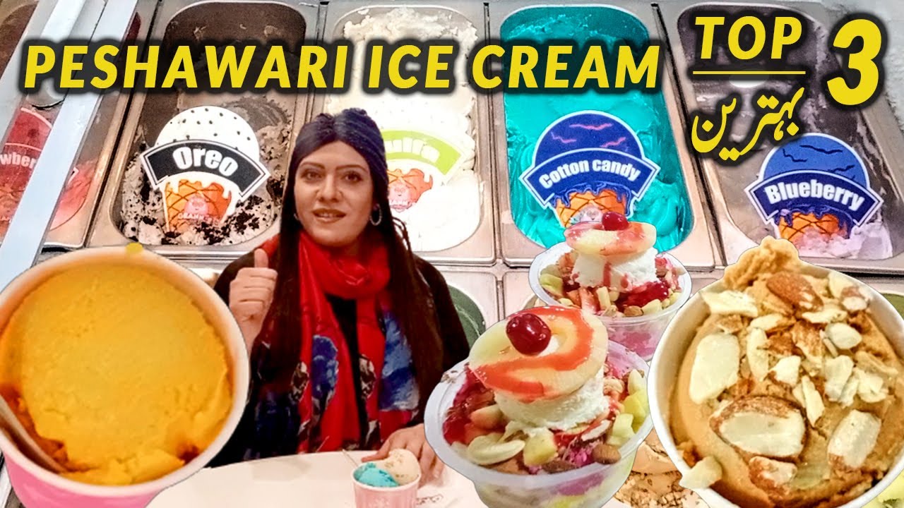 Top 3 Peshawari Ice Cream In Peshawar Food Tour l Best Desserts of ...