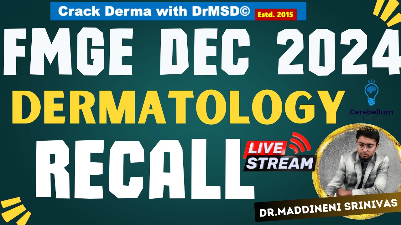 FMGE Dec 2024 DERMATOLOGY / SKIN Recall Session | DrMSD | #fmge25 #fmge ...