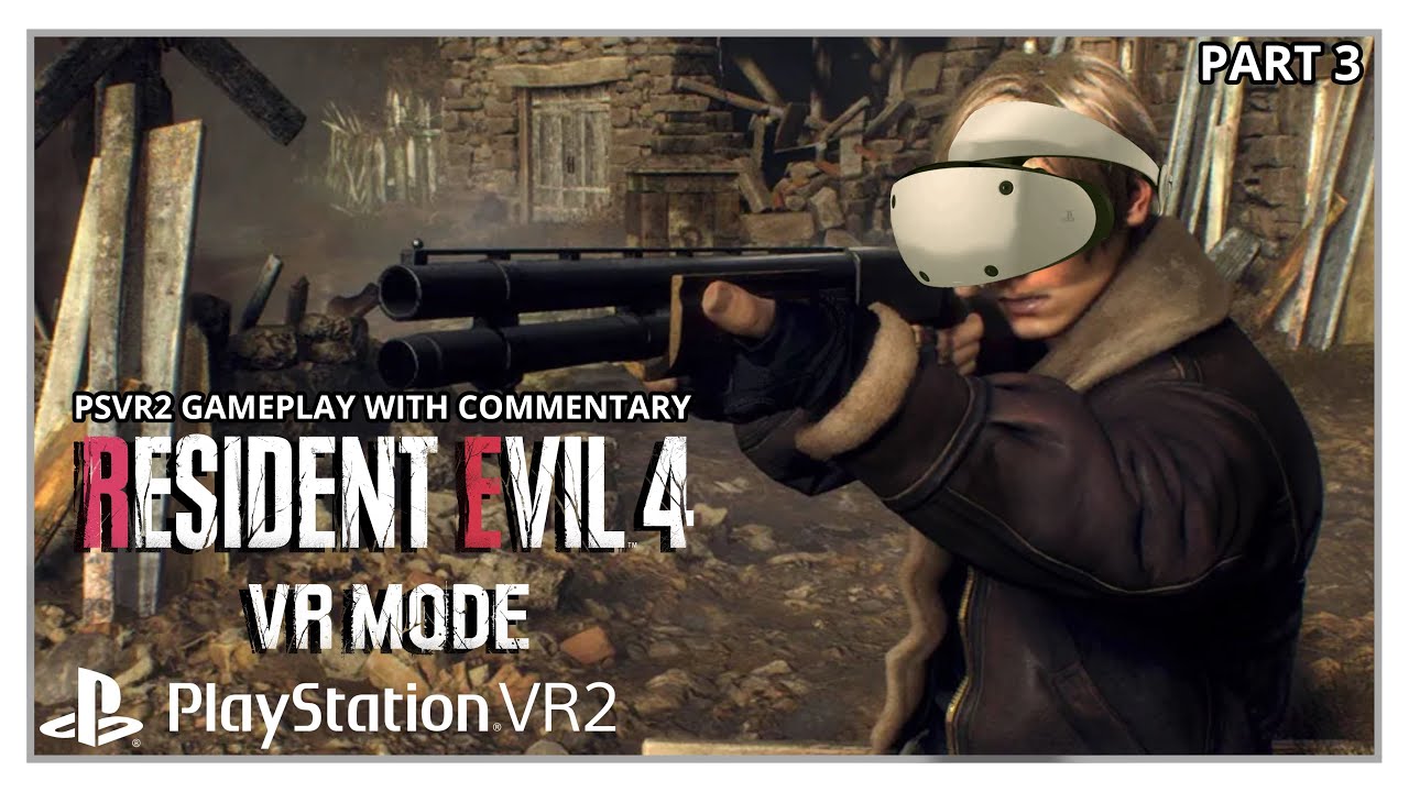 RESIDENT EVIL 4 VR - PSVR2 GAMEPLAY WITH COMMENTARY - PART 3 - INSIGNIA KEY & CHAPTER 3 REACHED ...