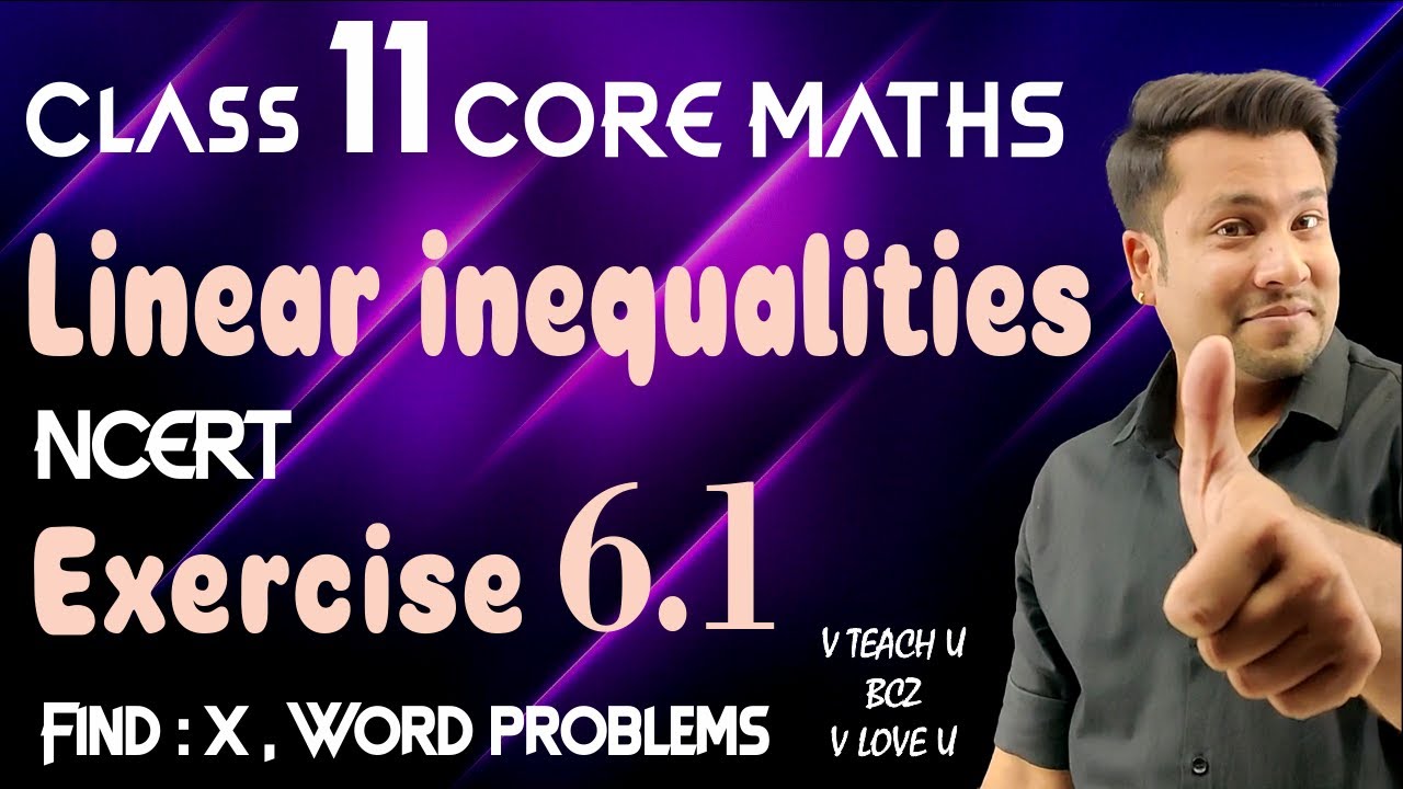 Linear inequalities | 02 | Class 11 | Core Maths | Ncert - YouTube