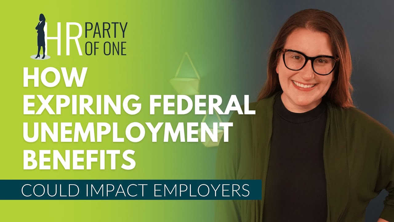 How Expiring Federal Unemployment Benefits Could Impact Employers - YouTube