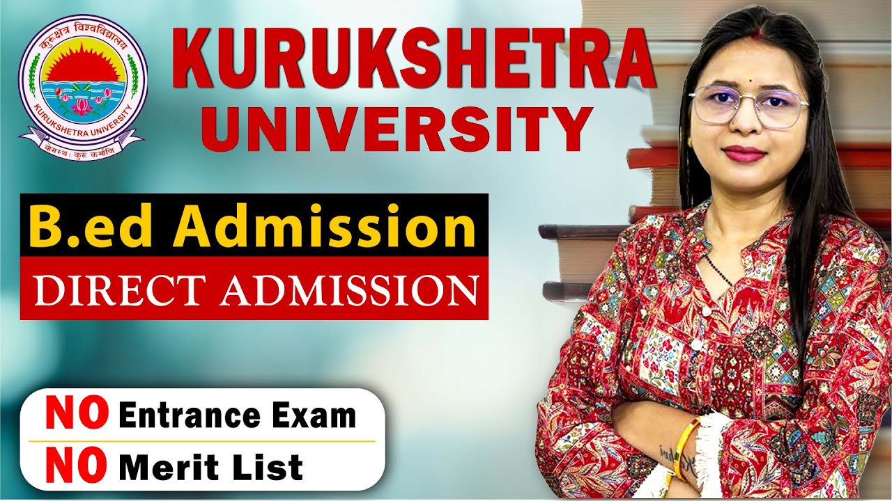 B.ed from kuk | 2025 KUK B.ed Admission, Kurukshetra University | no ...
