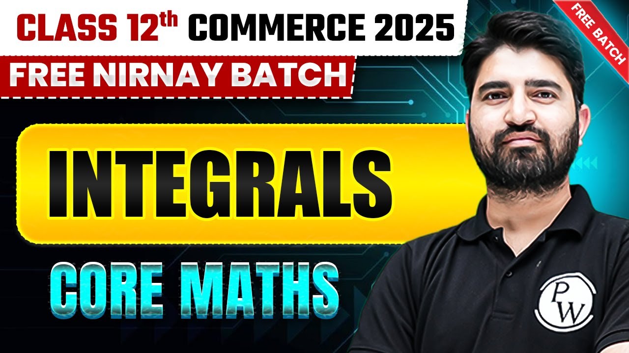 Integrals | Core Math | Class 12th Commerce - YouTube