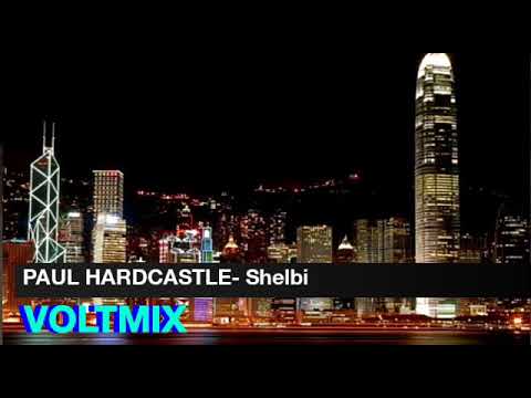 VOLT MIX PAUL HARDCASTLE- Shelbi - YouTube