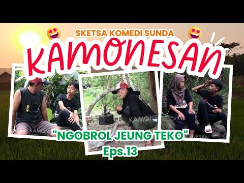 NGOBROL JEUNG TEKO ‼️Sketsa Komedi Sunda Kamonesan Eps.13 - YouTube