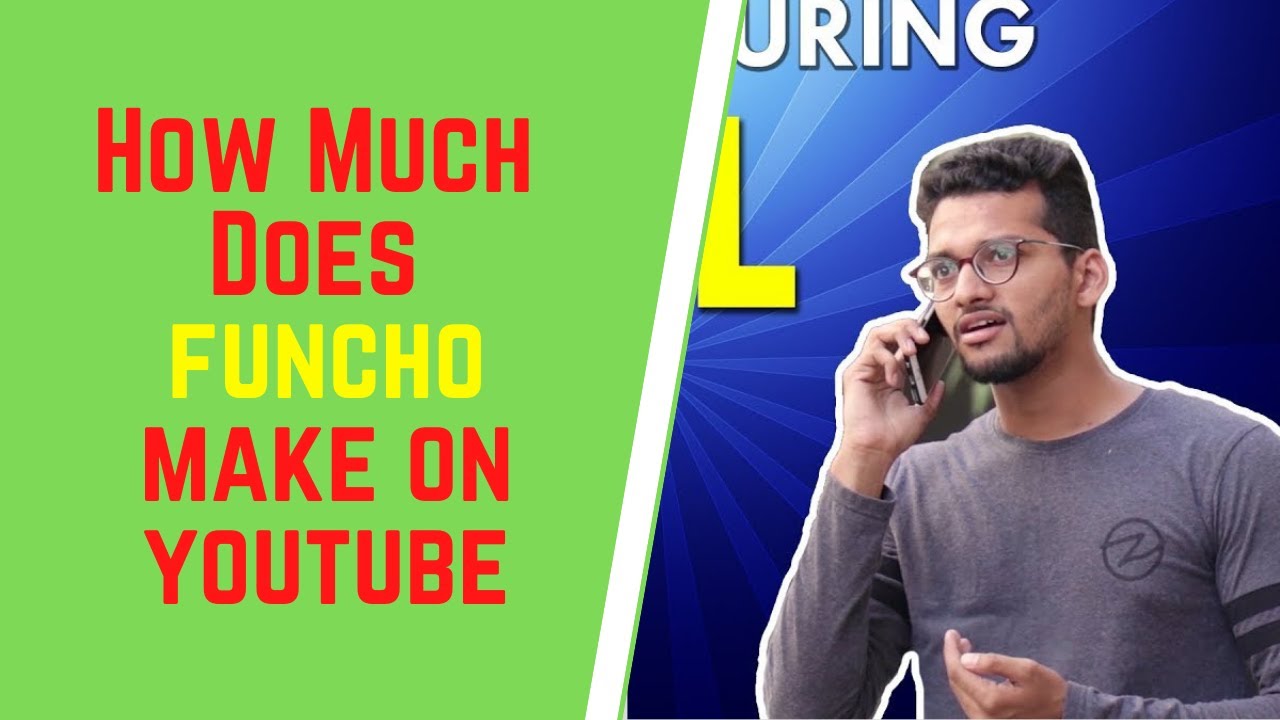 How Much Does Funcho Make On YouTube - YouTube