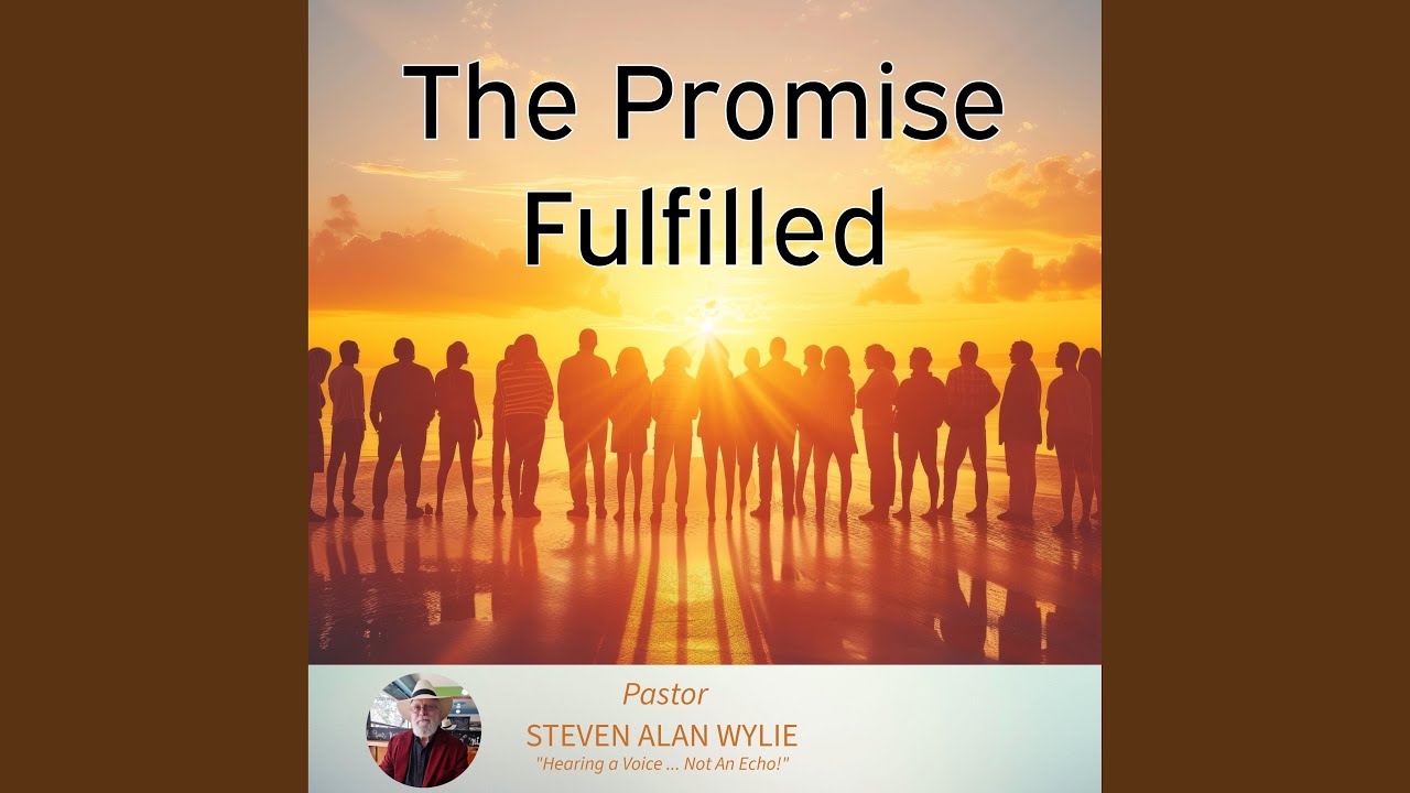 THE PROMISE FULFILLED - YouTube