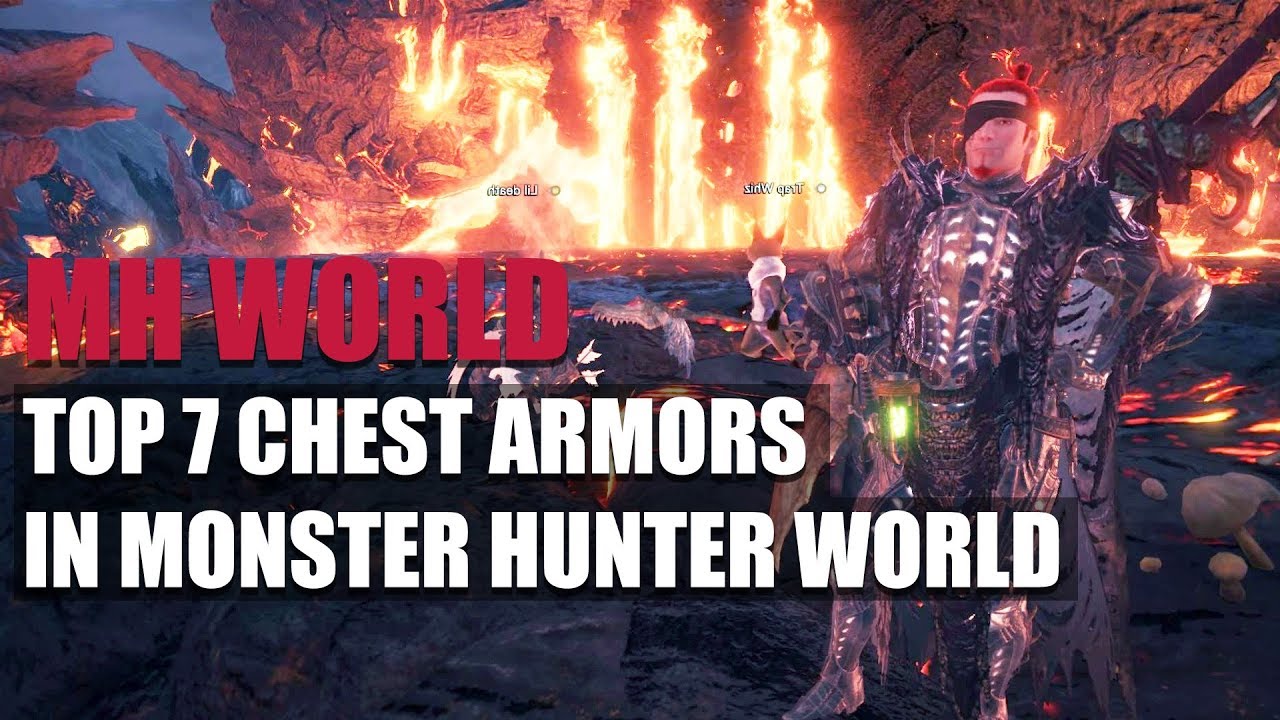 MONSTER HUNTER WORLD - TOP 7 CHEST ARMORS IN MONSTER HUNTER WORLD - YouTube