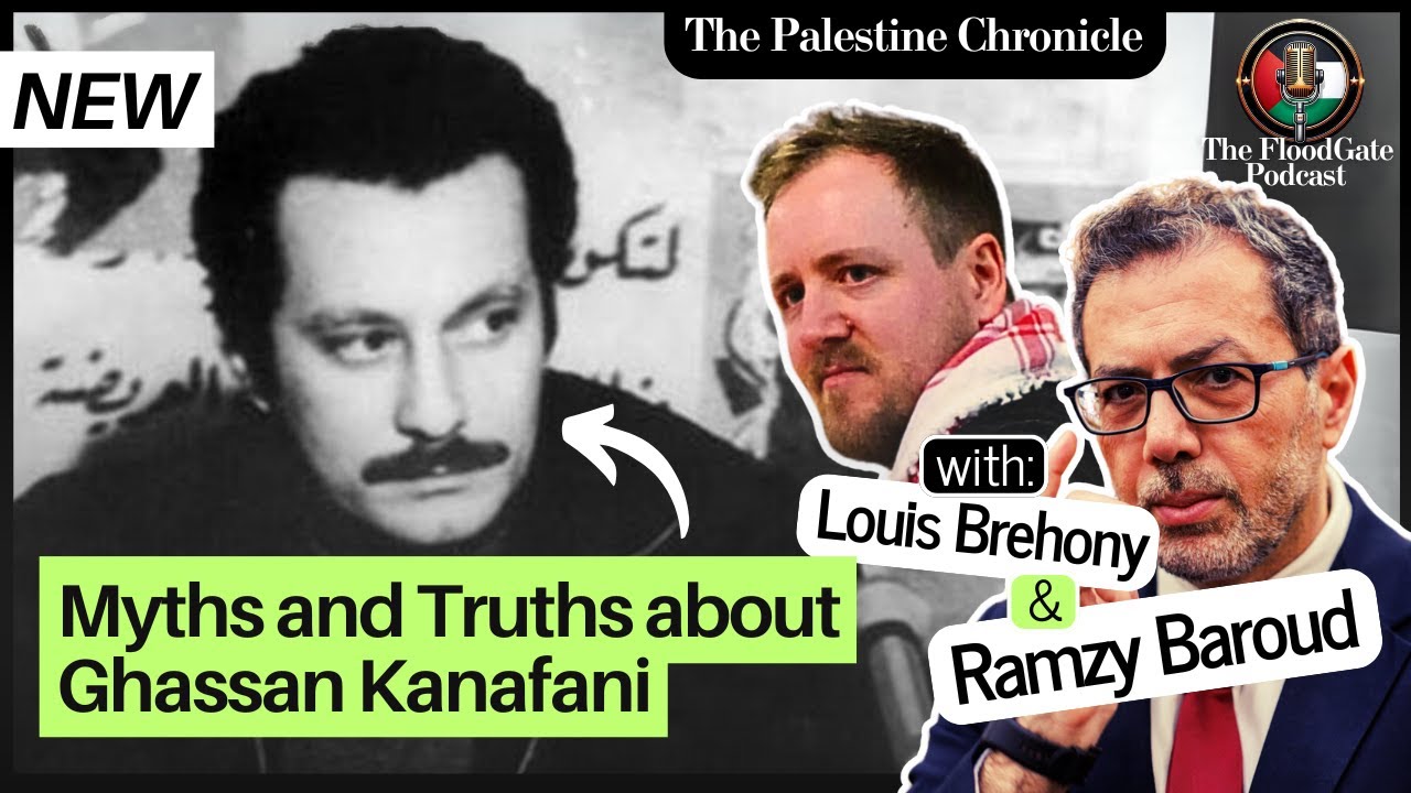 Unpacking Ghassan Kanafani: Myths, Truths, and Enduring Legacy w/ Louis ...