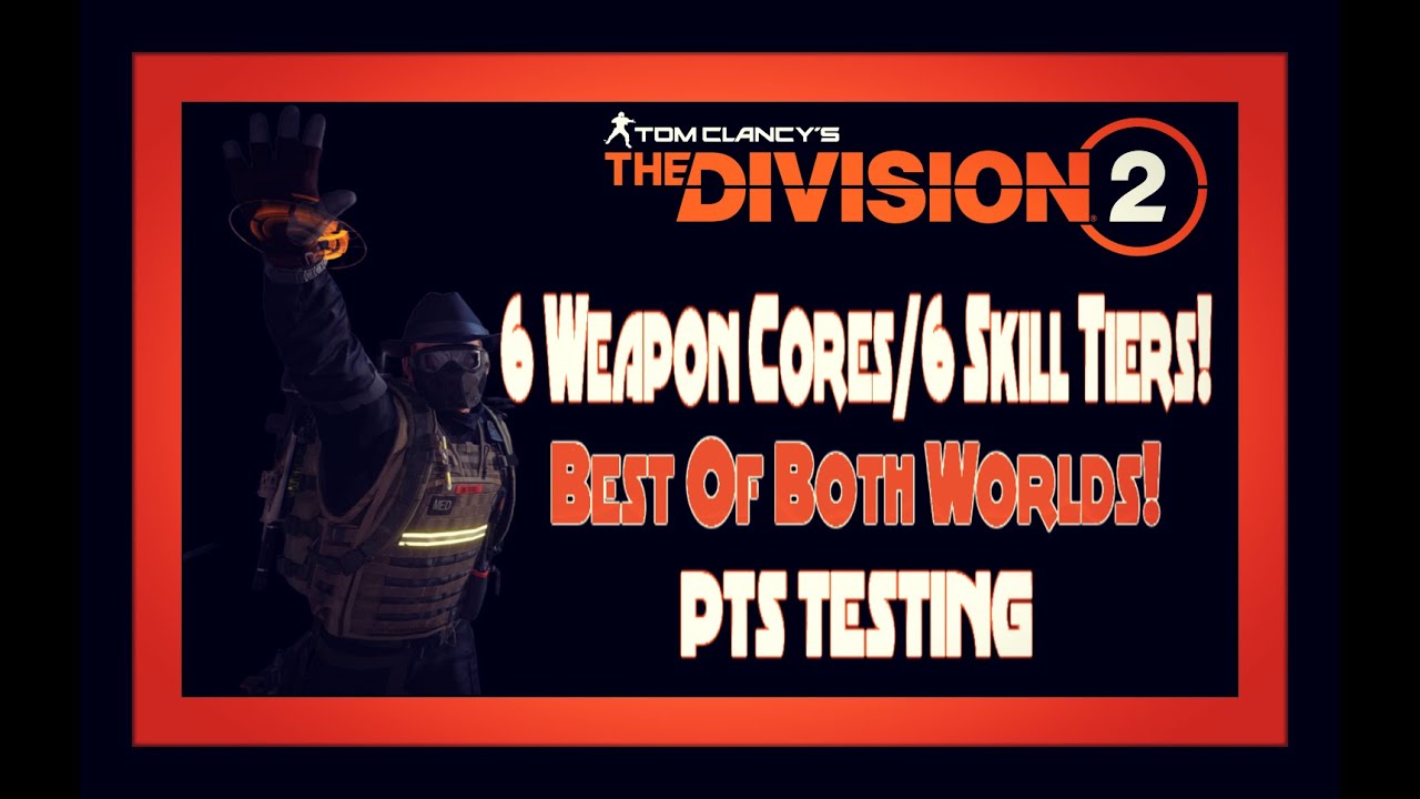 The Division 2 - PTS Testing - 6 Weapon Damage Rolls + 6 Skill Tier ...