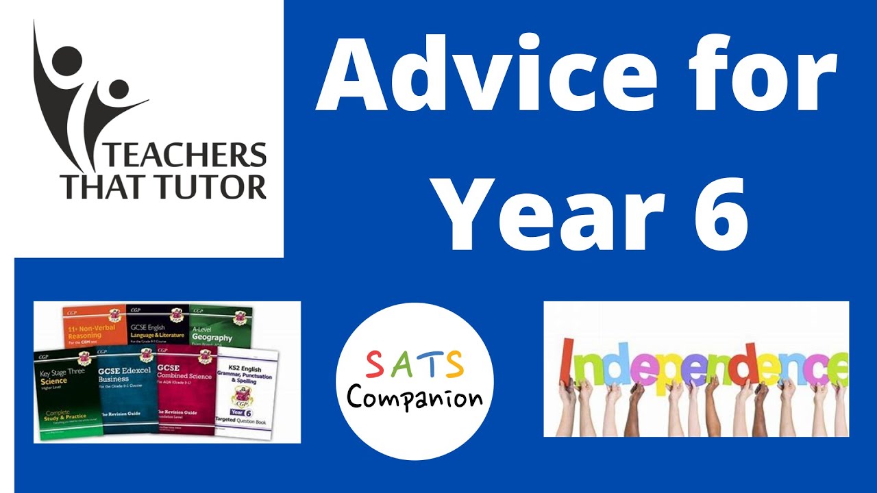 Teachers' Advice for Year 6 (SATs, High School Prep, Reading, Resources ...