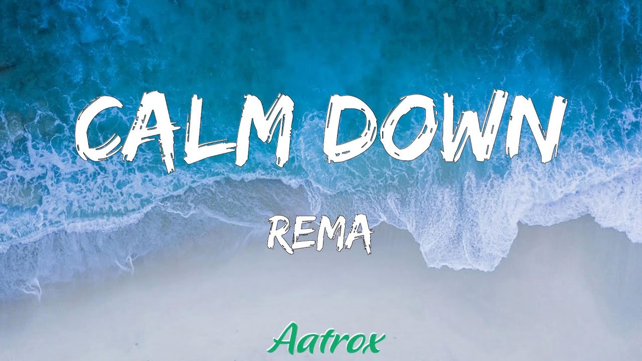 Calm Down (LETRA/LYRIC) - Rema - YouTube