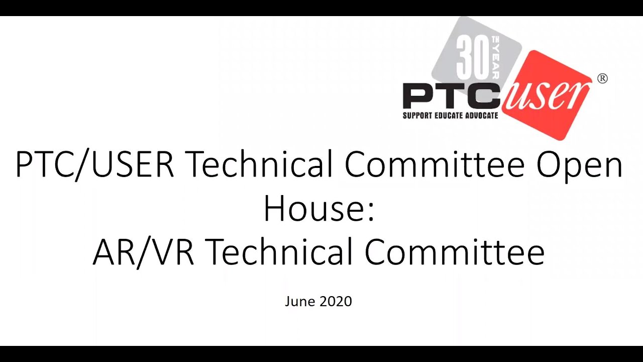 PTC/USER Technical Committee Open House Summer 2020 - AR/VR - YouTube