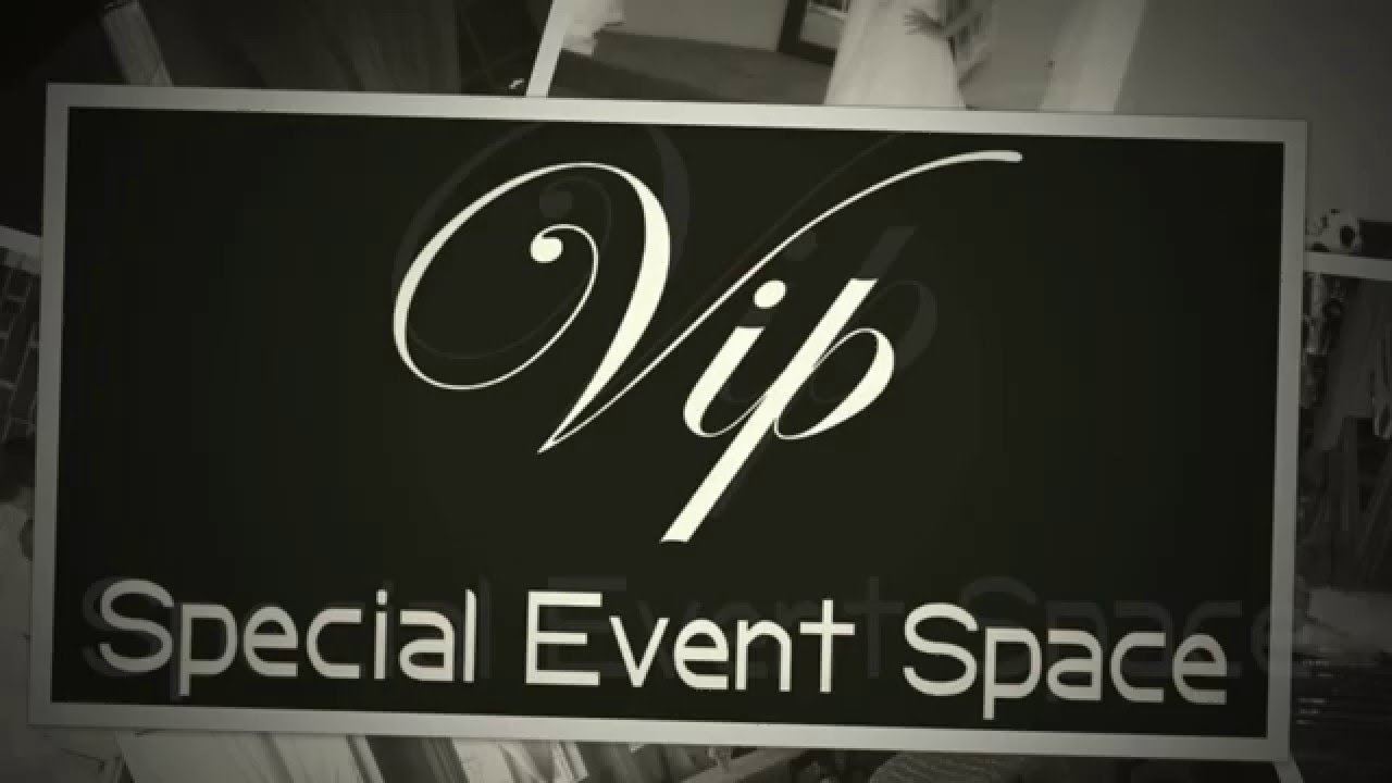 Vip Special Event Space - YouTube