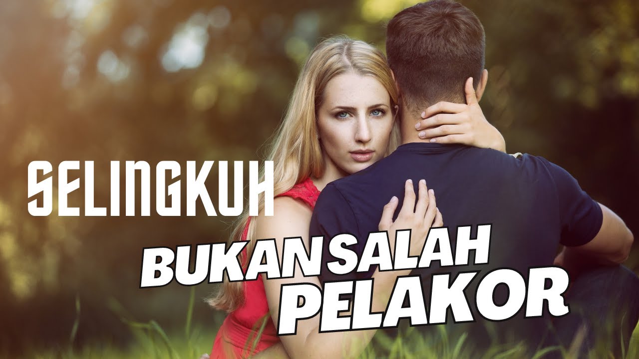 PENYEBAB PERSELINGKUHAN - YouTube