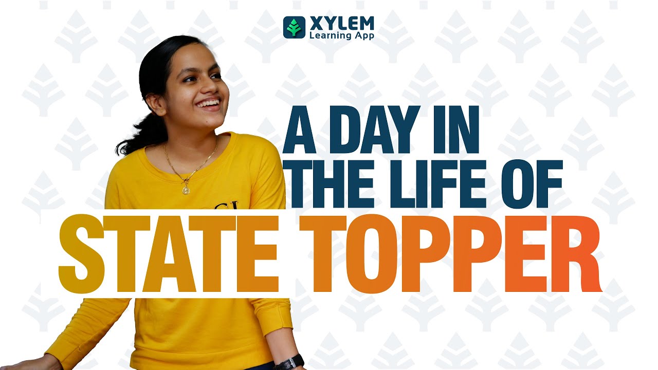 A DAY IN THE LIFE OF STATE TOPPER! | XYLEM LEARNING - YouTube