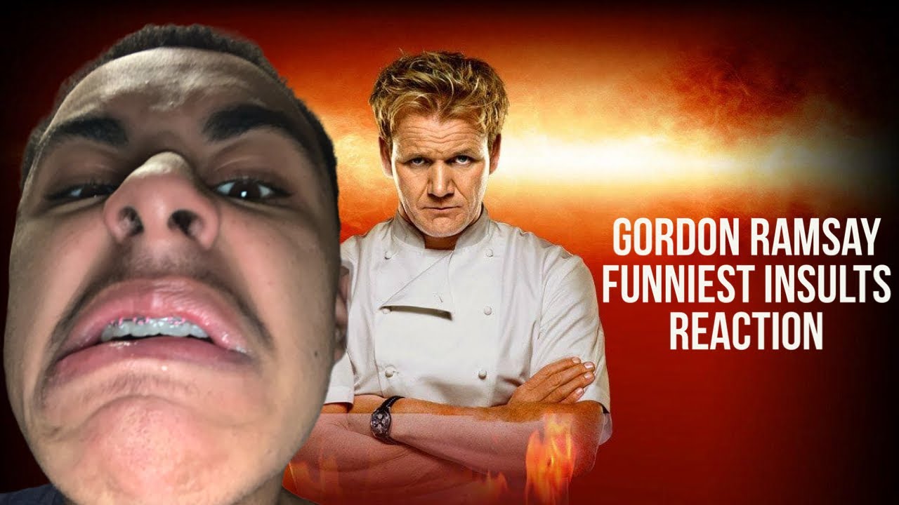Gordon Ramsay Craziest Insults Reaction - YouTube