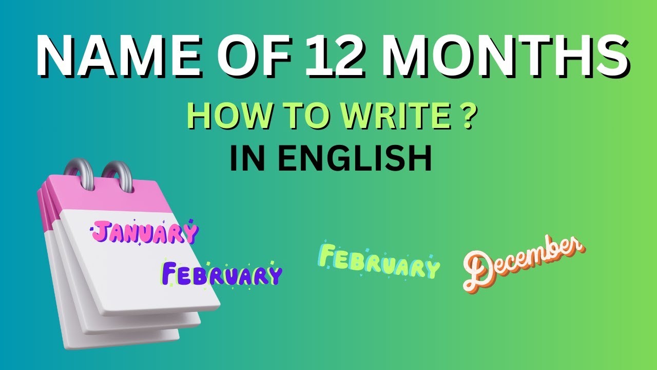 Name of 12 months in english | months in a year | how to write months ...