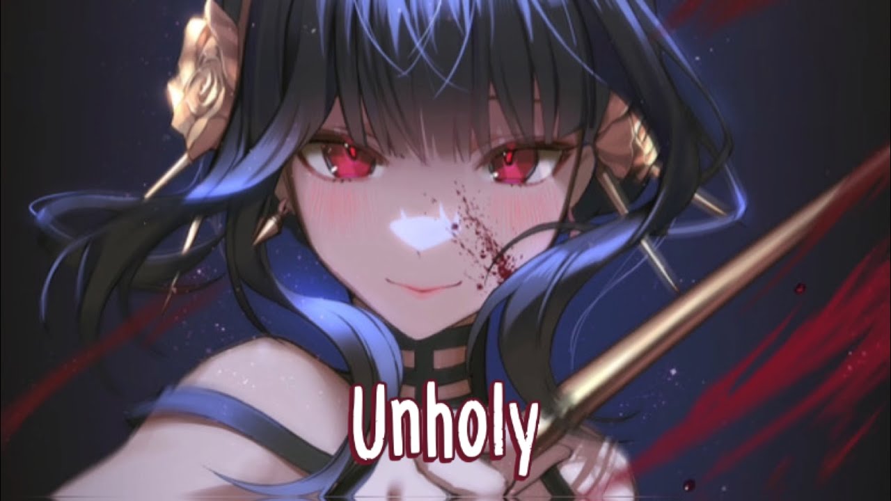Nightcore - Unholy (Female Version) // (Lyrics) - YouTube