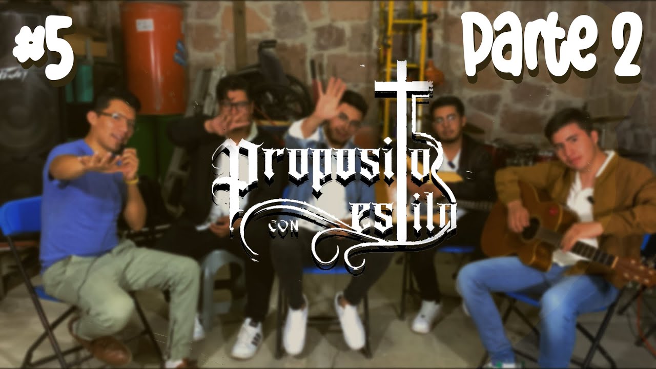 Episodio #5 Proposito Con Estilo parte2 - YouTube