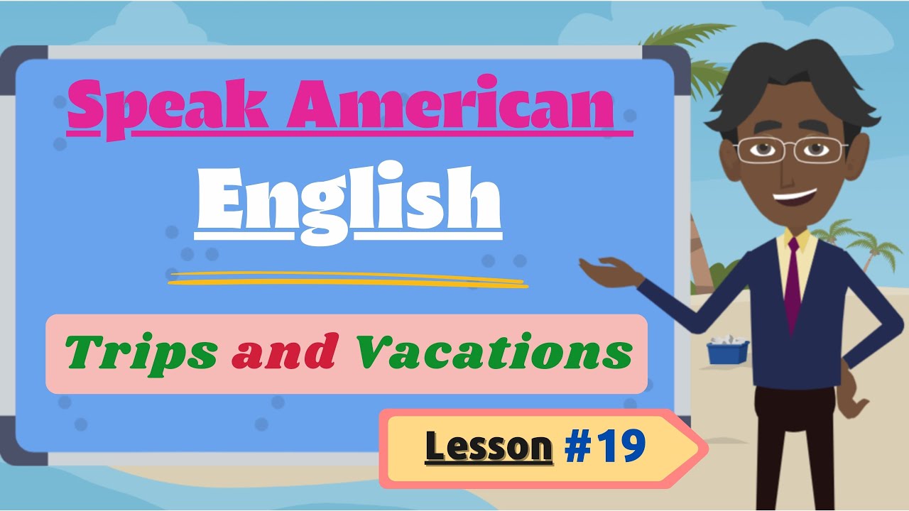 English conversation practice trip and vacation #19 I 11 minutes ...