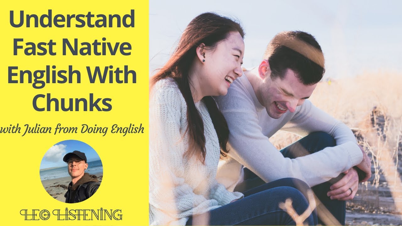 Understand Fast-Talking Native Speakers With Chunks of Language - YouTube