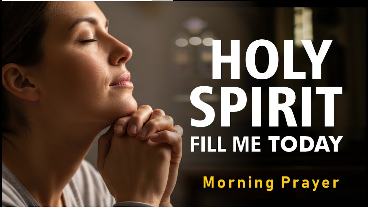 Holy Spirit fill my heart today and rekindle your fire within me, - YouTube