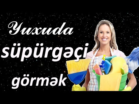 Yuxuda süpürgəçi görmək ☾✵ Qısa Yuxuyozma