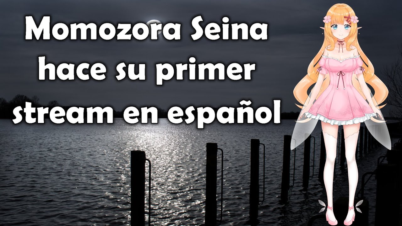 Momozora Seina hace su primer stream en español [CyberLive] [VTuber ...