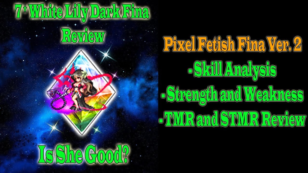 FFBE 7 Stars White Lily Dark Fina Review: Pixel Fetish Ver.2 (#936 ...